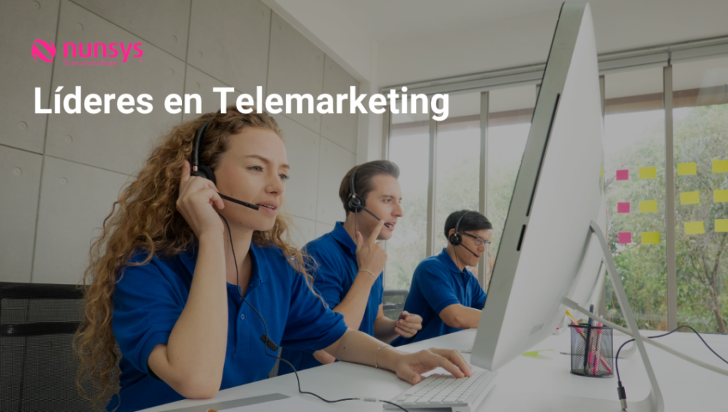 Telemarketing: Qué es, tipos y ventajas | Nunsys