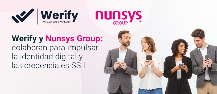 𝗪𝗲𝗿𝗶𝗳𝘆 𝘆 𝗡𝗨𝗡𝗦𝗬𝗦 𝗚𝗿𝗼𝘂𝗽 𝘂𝗻𝗲𝗻 𝗳𝘂𝗲𝗿𝘇𝗮𝘀 𝗽𝗮𝗿𝗮 𝗶𝗺𝗽𝘂𝗹𝘀𝗮𝗿 𝗹𝗮 𝗶𝗱𝗲𝗻𝘁𝗶𝗱𝗮𝗱 𝗱𝗶𝗴𝗶𝘁𝗮𝗹 𝘆 𝗹𝗮𝘀 𝗰𝗿𝗲𝗱𝗲𝗻𝗰𝗶𝗮𝗹𝗲𝘀 𝗦𝗦𝗜 ...